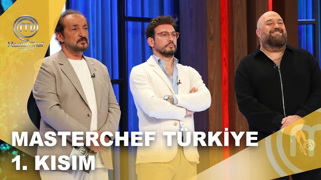 MasterChef Türkiye 1. Kısım | 27.07.2025 @masterchefturkiye - YouTube