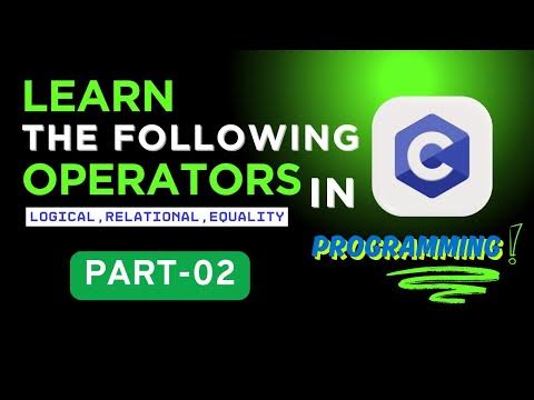 Learn Operators in C-Program PT2 : Logical, Relational, Equality , BitWise. - YouTube