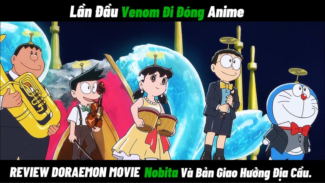 REVIEW DORAEMON MOVIE 43: Lần Đầu Venom Đi Đóng Anime - Nobita Và Bản ...