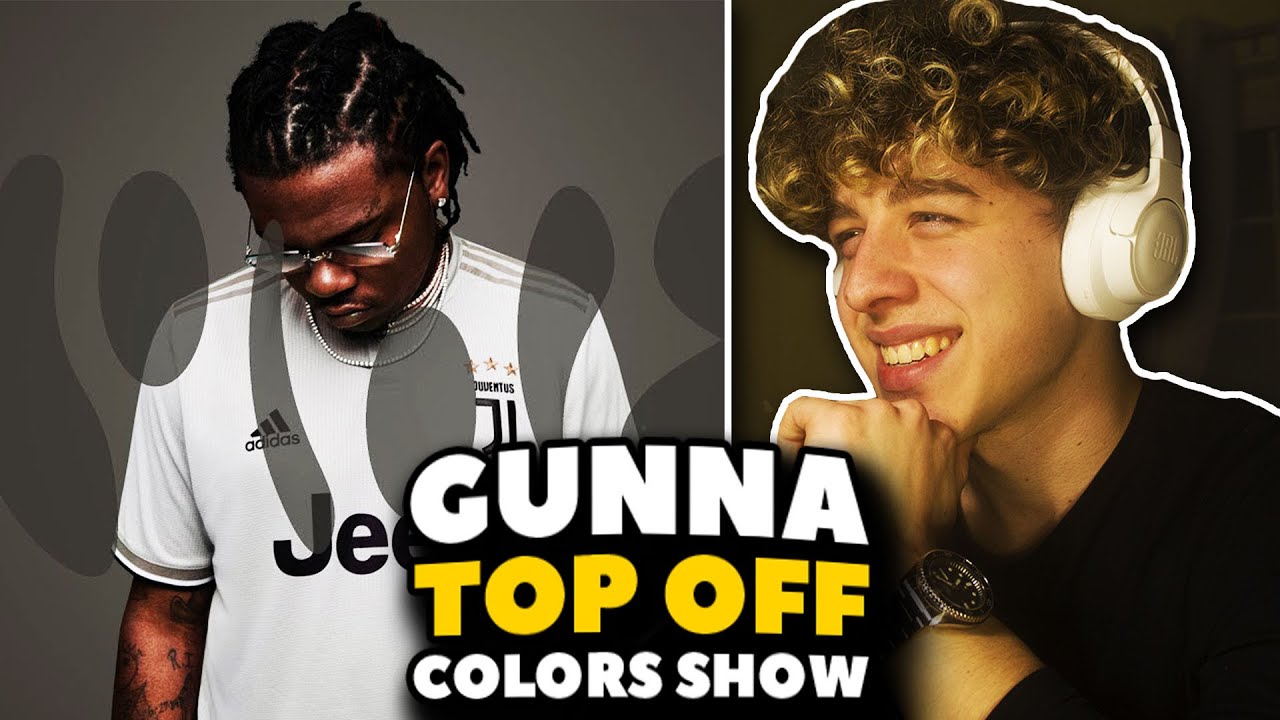 Gunna - Top Off | A COLORS SHOW REACTION! - YouTube