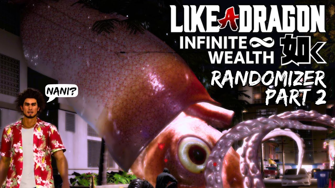 GIANT SQUID ON THE STREET! - Like a Dragon: Infinite Wealth RANDOMIZER ...