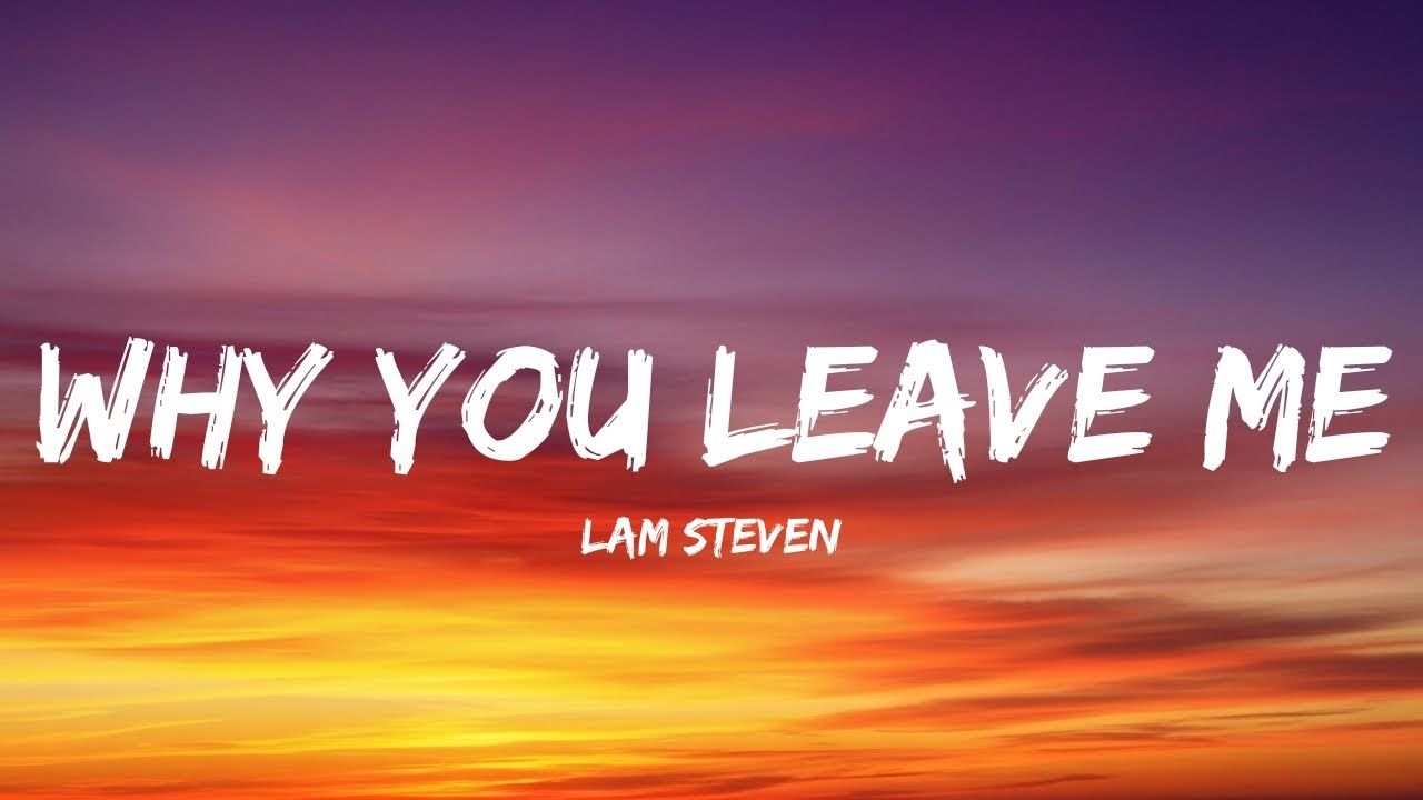 Lam - why you leave me (Lyrics) - Slow Pop Love Song - YouTube