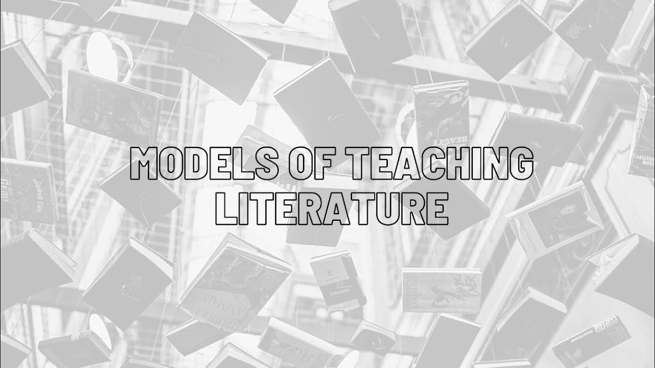 Models to Teaching Literature - YouTube