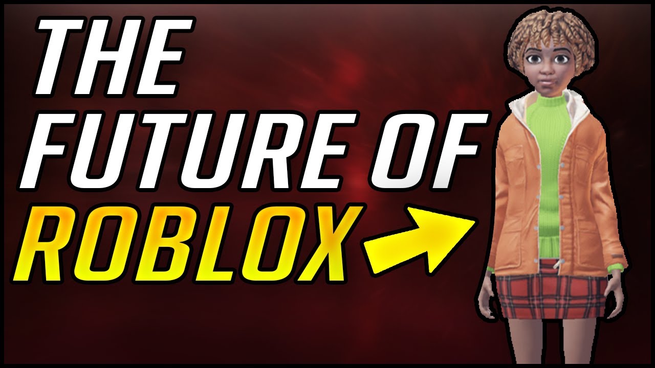 THIS IS THE FUTURE OF ROBLOX... - YouTube