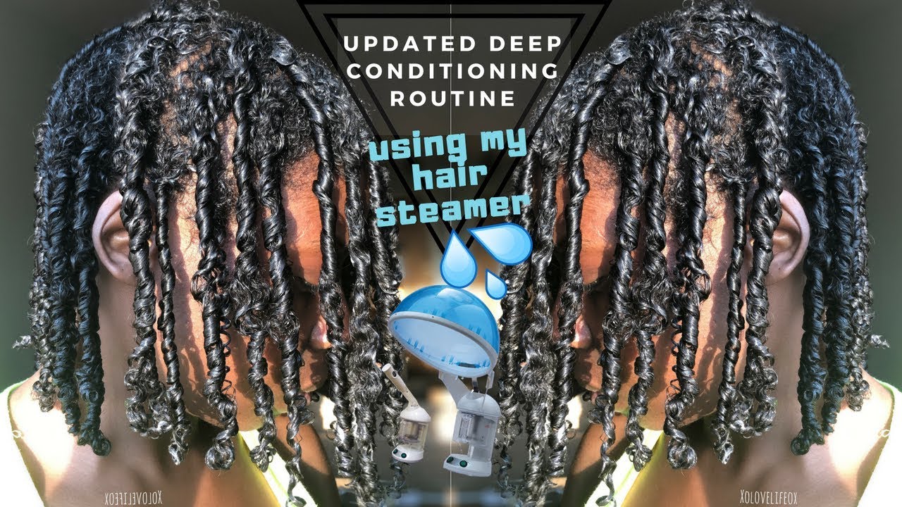 UPDATED Deep Conditioning Routine Using My Hair Steamer | Healthy ...