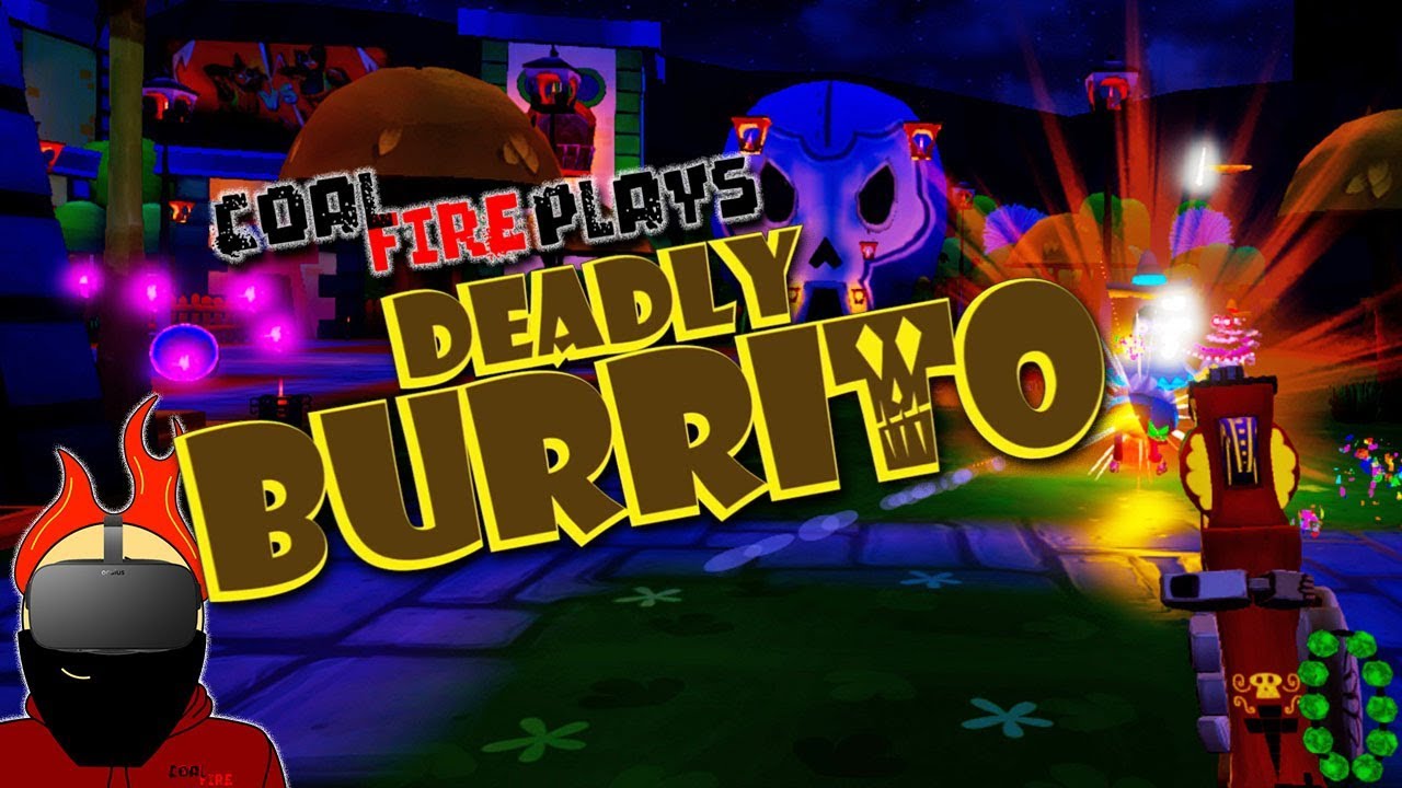 Deadly Burrito - Heartburn From Hell - Oculus Rift Virtual Reality ...