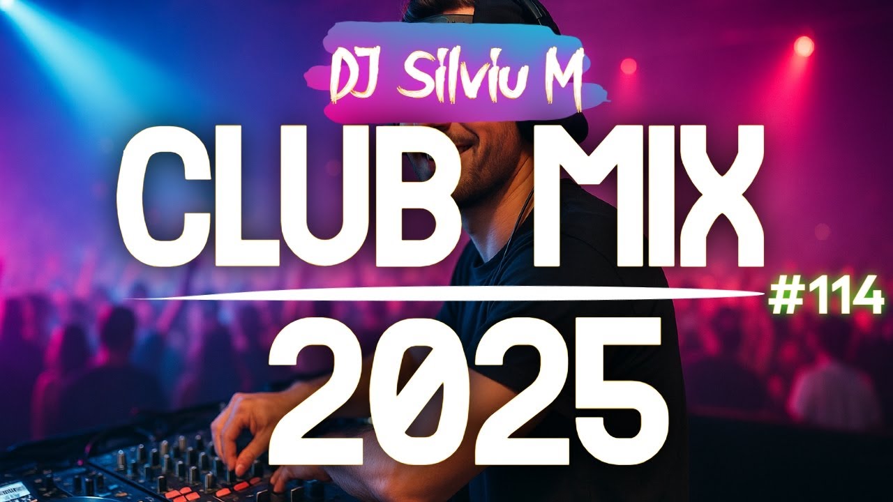 Music Mix 2025 #114 Party Club Dance 2025 | Best Remixes Of Popular ...