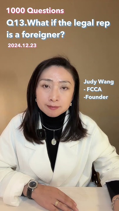 Q13 What if the legal representative is a foreigner? #chinaaccounting #businessinchina # ...