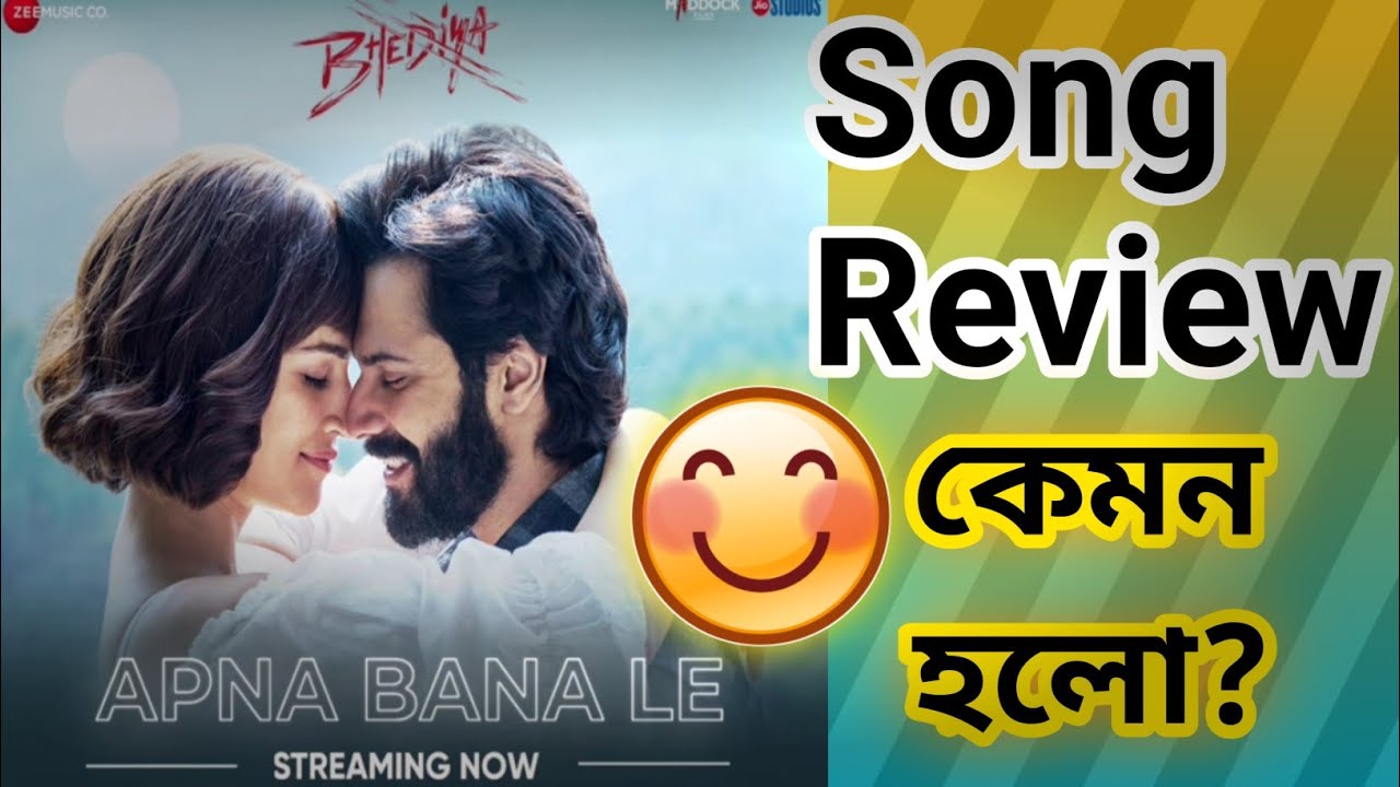 Apna Bana Le Song Review 😍😍😍 | Bhediya | Varun Dhawan , Kriti Sanon ...