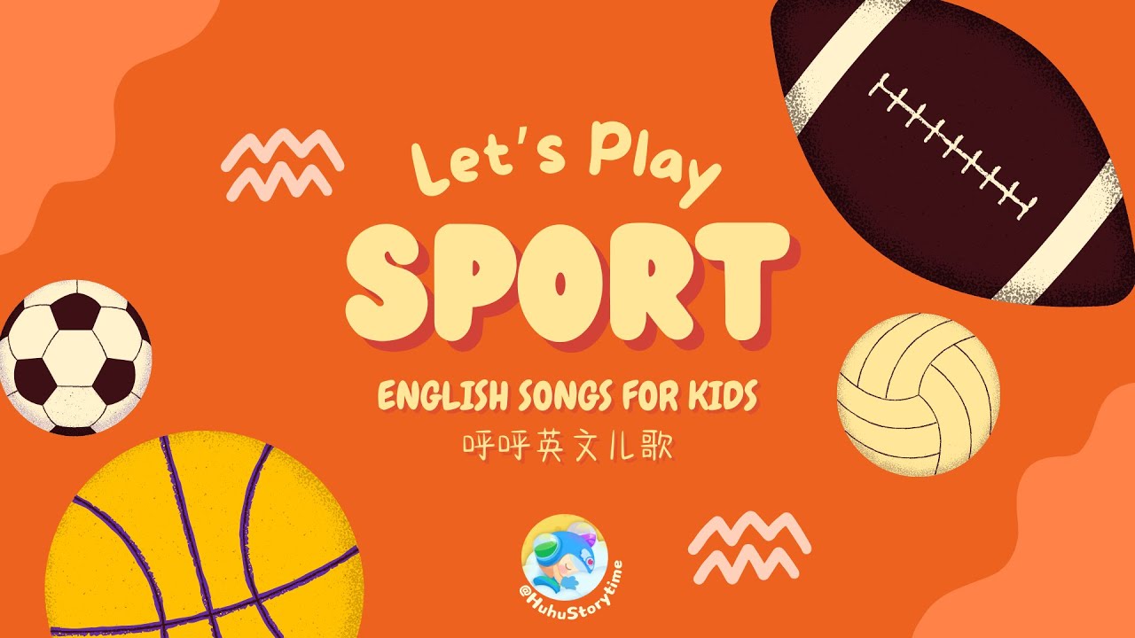 2024 呼呼儿童歌曲English Songs for Kids: Let's Play Sports｜启蒙歌曲｜Nursery ...