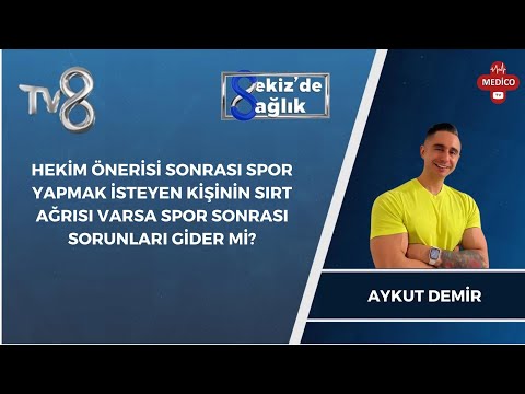 Sırt Ağrısı Olan Kişilerin Spor Sonrası Sorunları Gider mi? | Aykut Demir | 8'de Sağlık