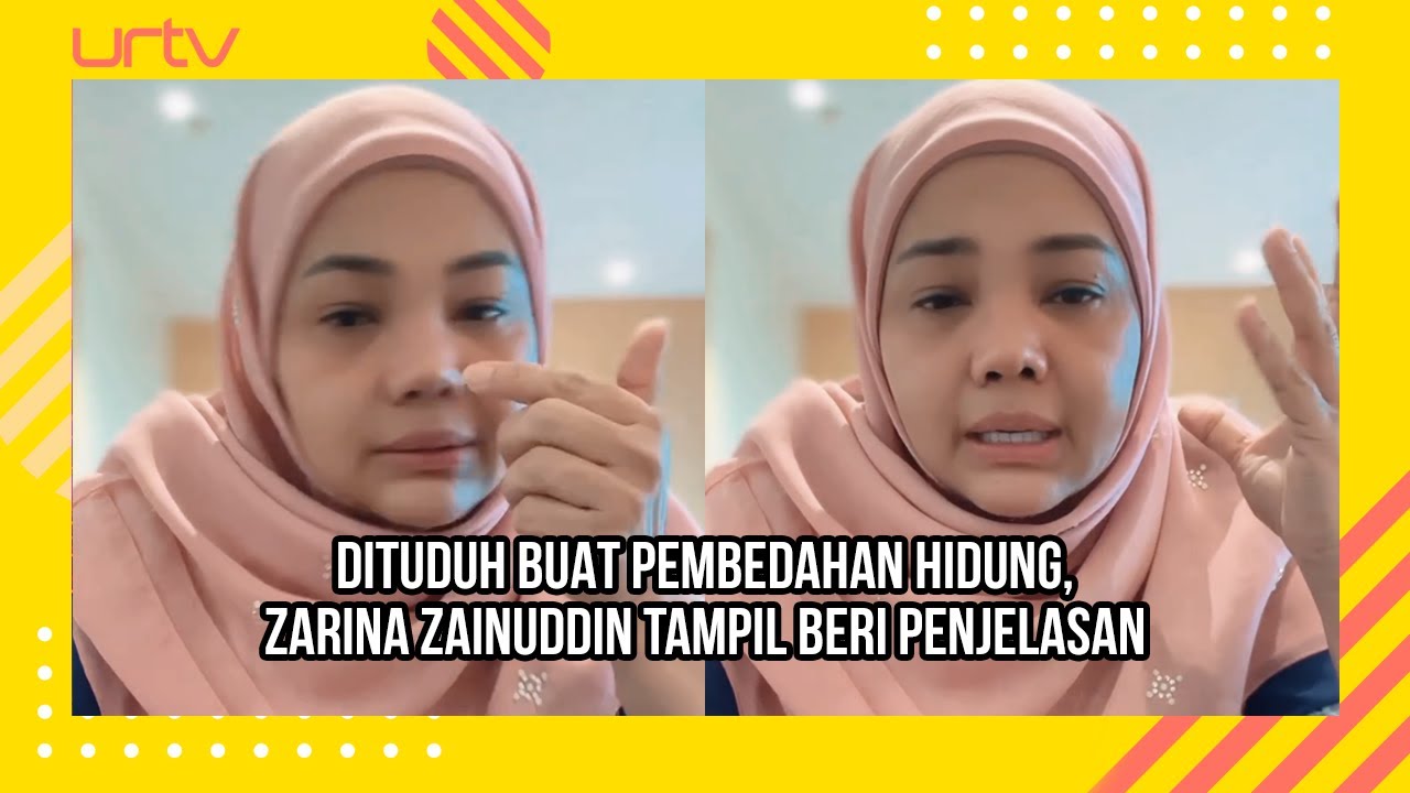 Dituduh buat pembedahan hidung, Zarina Zainuddin tampil beri penjelasan ...
