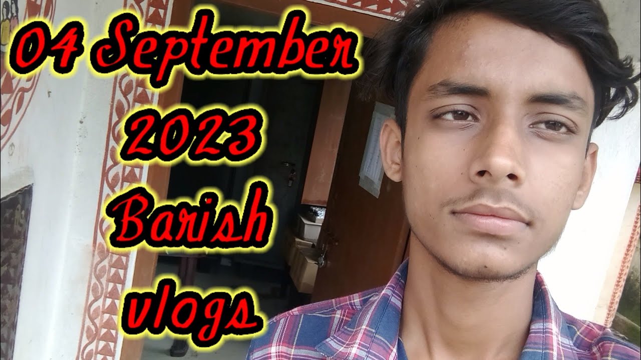 04 September 2023 vlogs|| barish time || #barishvlogs #barish #viral # ...