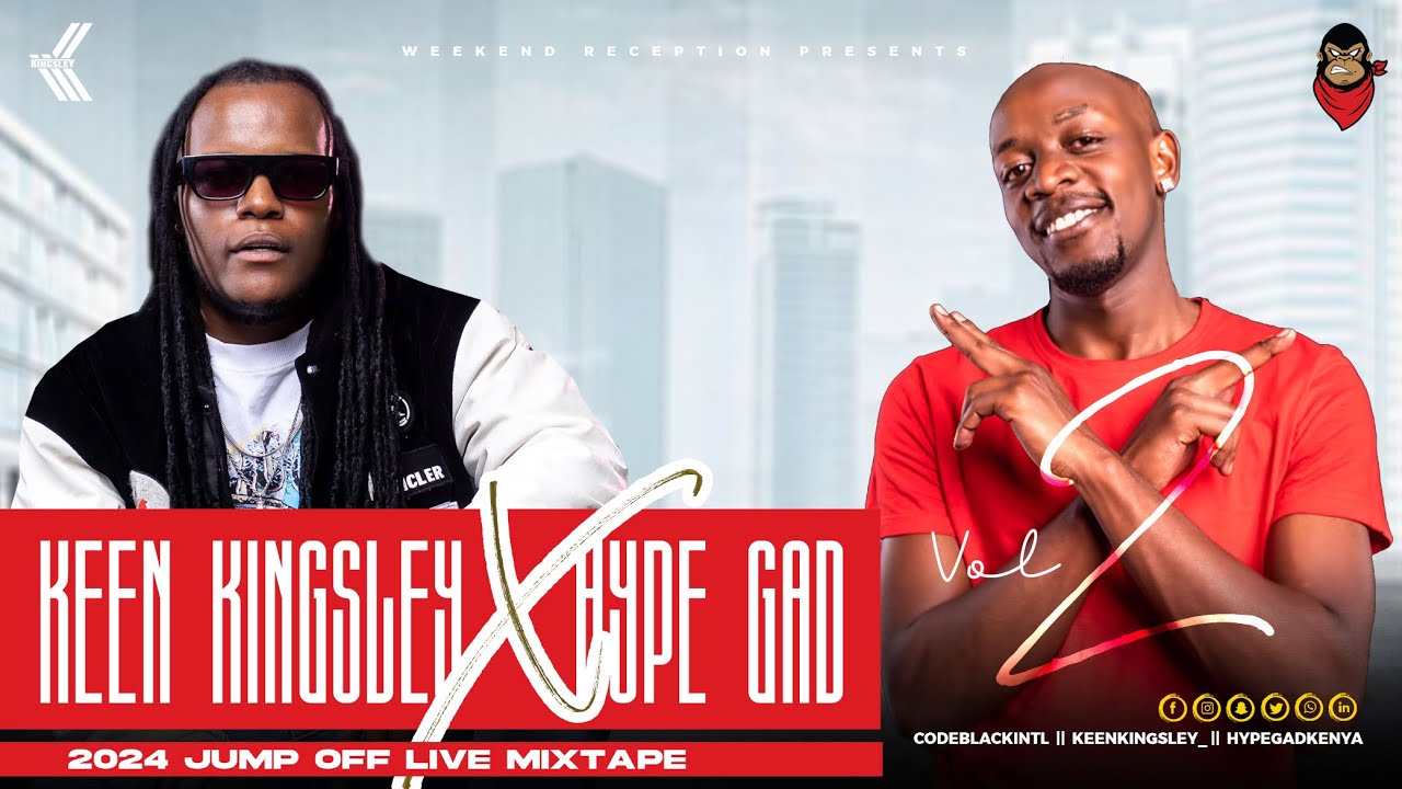 KEEN KINGSLEY X HYPE GAD 2024 JUMP OFF LIVE MIXTAPE PART TWO || WEEKEND ...