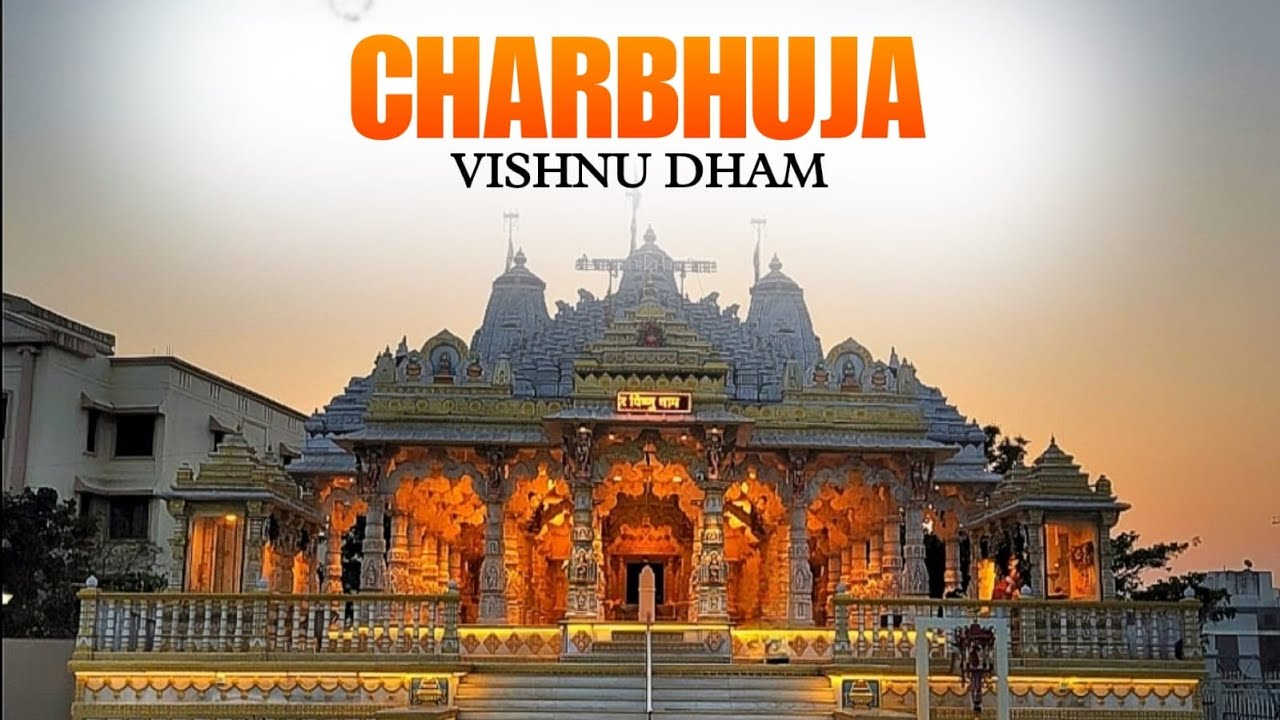 CHARBHUJA TEMPLE VISHNU DHAM - YouTube