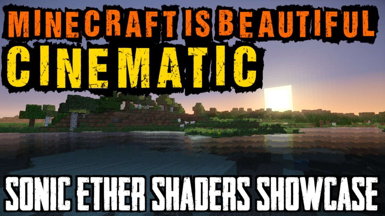 "Minecraft Is Beautiful" Cinematic ("Sonic Ether Shaders" Showcase ...