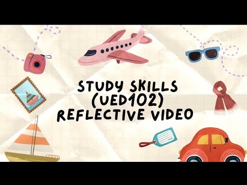 REFLECTIVE VIDEO ( STUDY SKILLS UED 102 ) - YouTube