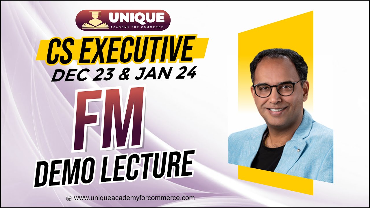 CS Executive FM Demo Lecture Dec 23 & June 24 Attempt | Prof. Ashish ...