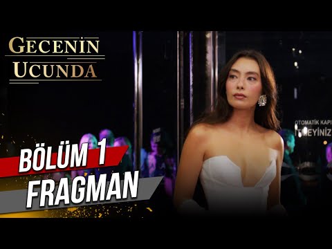 Gecenin Ucunda 1. Bölüm Fragman (Çarşamba 20:00)
