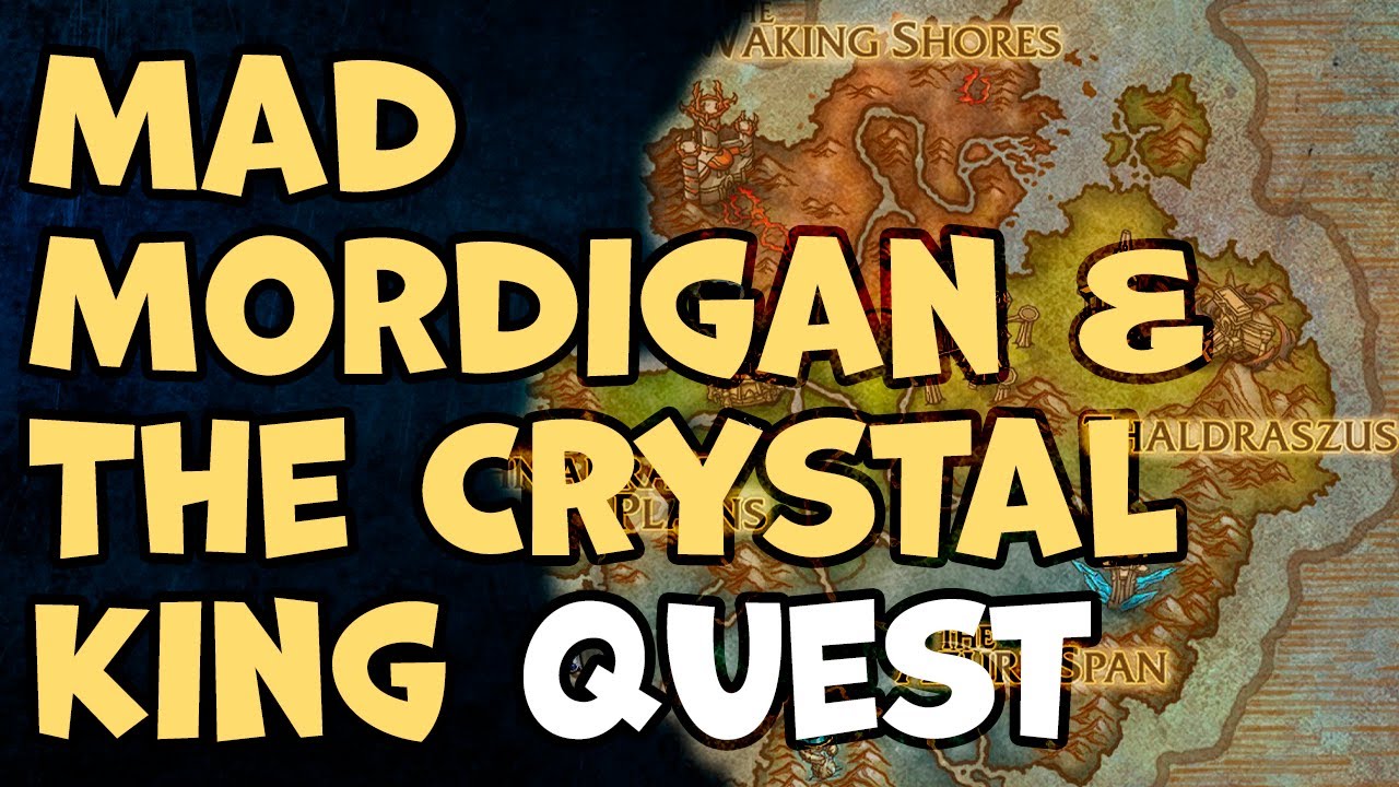 Mad Mordigan & The Crystal King WoW Quest - YouTube