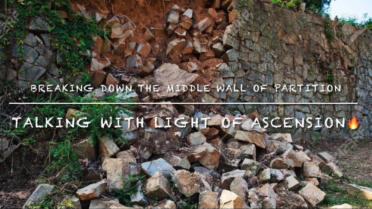 Breaking Down the Middle Wall of Partititon! Talking with Light of Ascension🔥 - YouTube