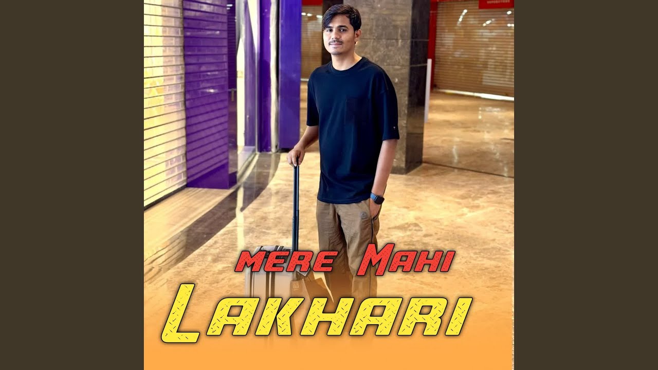 Mere Mahi Lakhari - YouTube