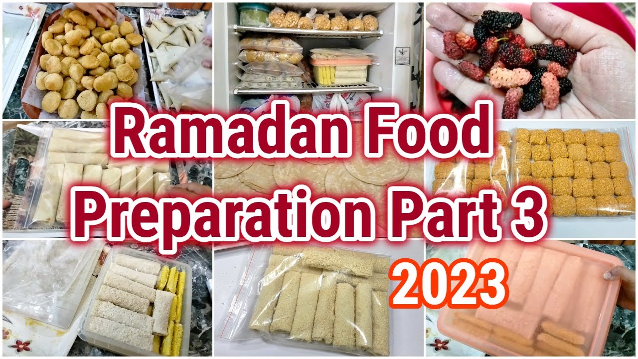 Ramadan Food Preparation Part 3 🌙 Ramadan 2023 | Pre Ramadan ...