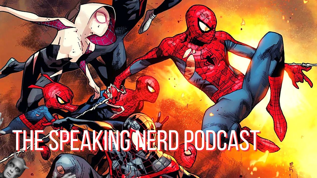The Speaking Nerd Podcast Episode 103 - The History of the Spider-Verse ...