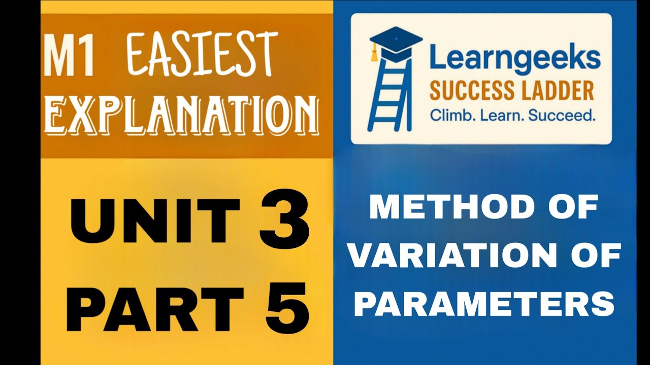 M1 UNIT - 3 - Method of variation of parameters | Learngeeks Success Ladder | @Learngeeks - YouTube