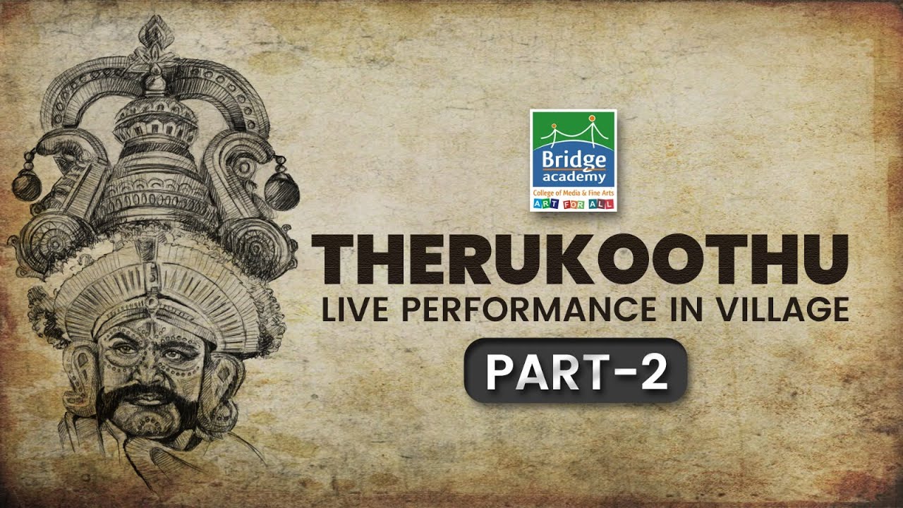 Theru Koothu | Live Performance @ Bridge Academy Kalai Sangamam 2017 ...