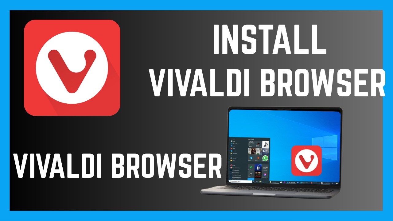 How To Install Vivaldi Browser On Windows 10/11 Computer - YouTube