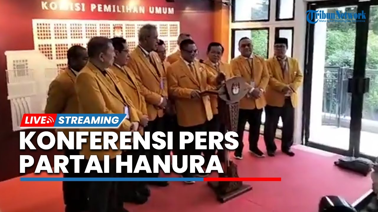 🔴LIVE: Konferensi Pers Partai Hanura seusai Daftar Bacaleg ke KPU RI ...