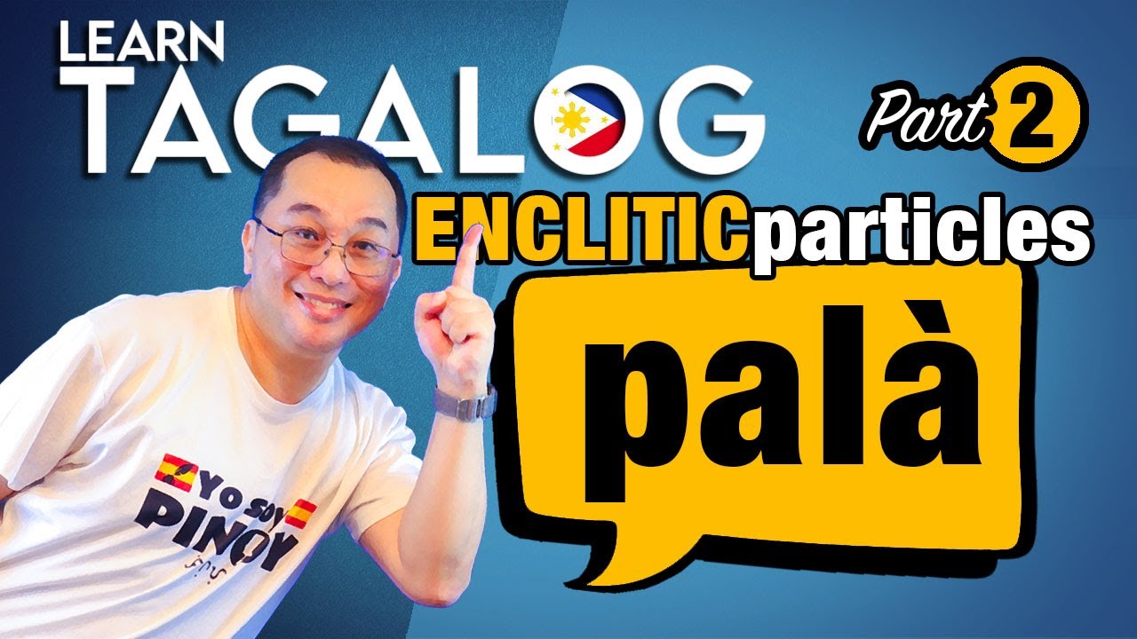 MORE on the Particle PALÀ in Tagalog | Part 2 (E175) - YouTube