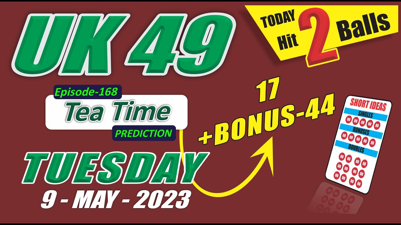 UK 49 Teatime Prediction | 9 May 2023 | UK49 Predictions Today | EP 168 ...