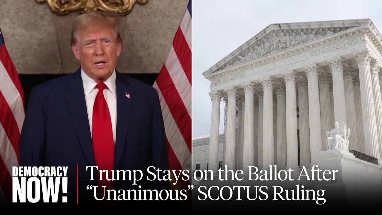 Unanimous? Supreme Court Ruling Leaving Trump on Ballot Reveals Split ...