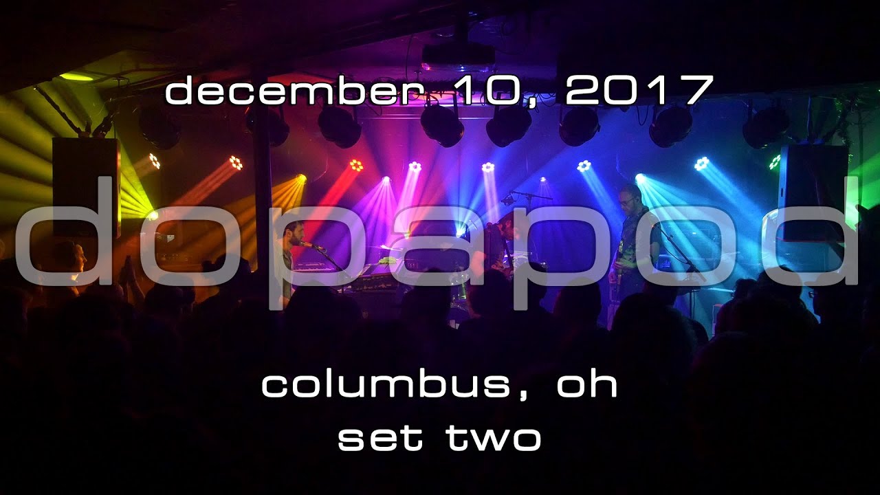 Dopapod: 2017-12 10 - Woodlands Tavern; Columbus, OH (Set 2) [4K] - YouTube