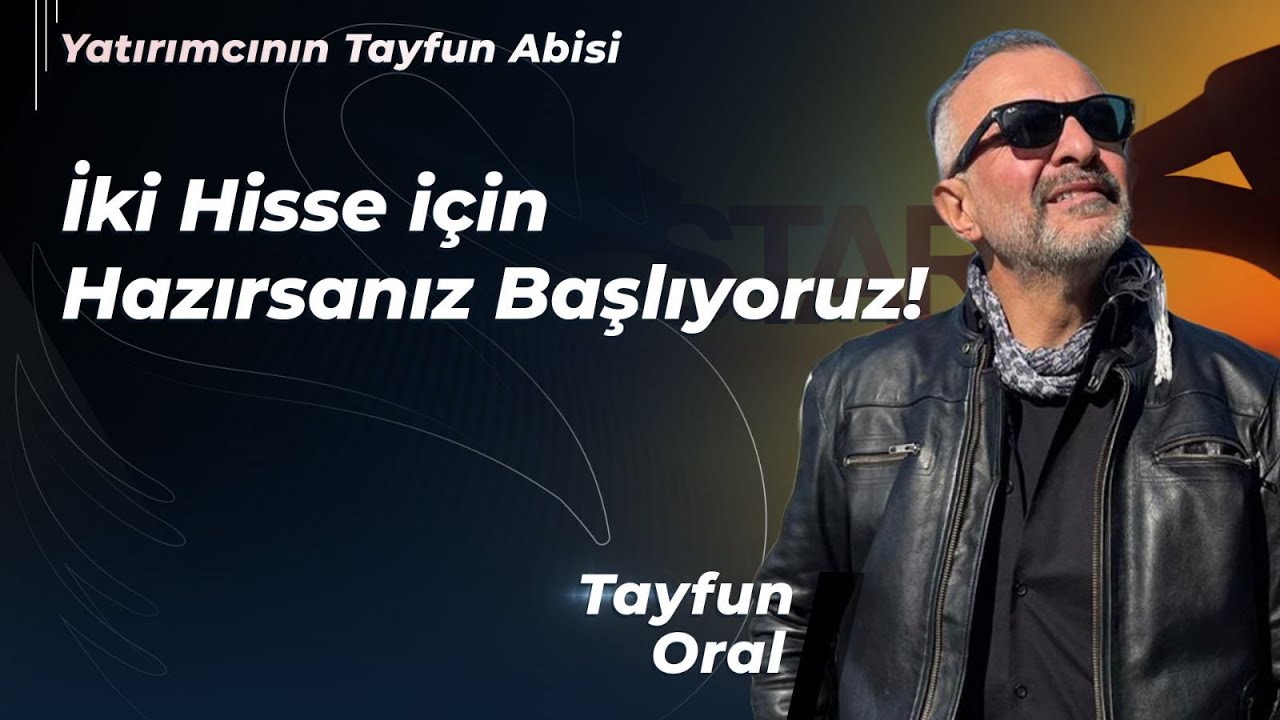 İki Hisse Bekleyenler Hazırsa, Başlıyoruz! | Tayfun Oral - YouTube