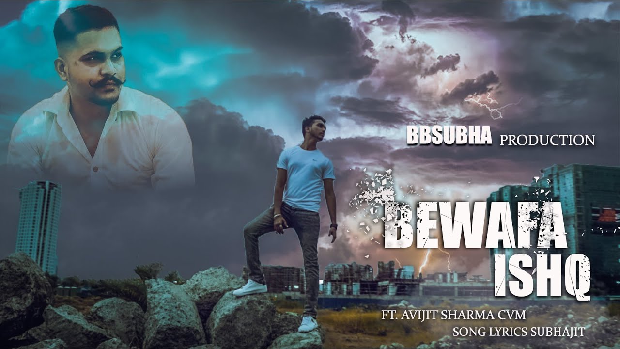 Bewafa Ishq | Official Song | Avijit Sharma FT. CVM | BBS | New Rap ...
