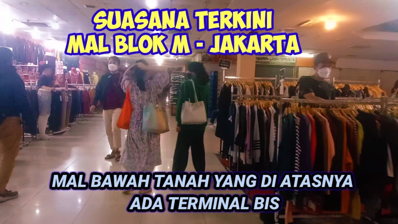 SUASANA TERKINI MAL BLOK M JAKARTA || MAL BAWAH TANAH YANG DI ATASNYA ...
