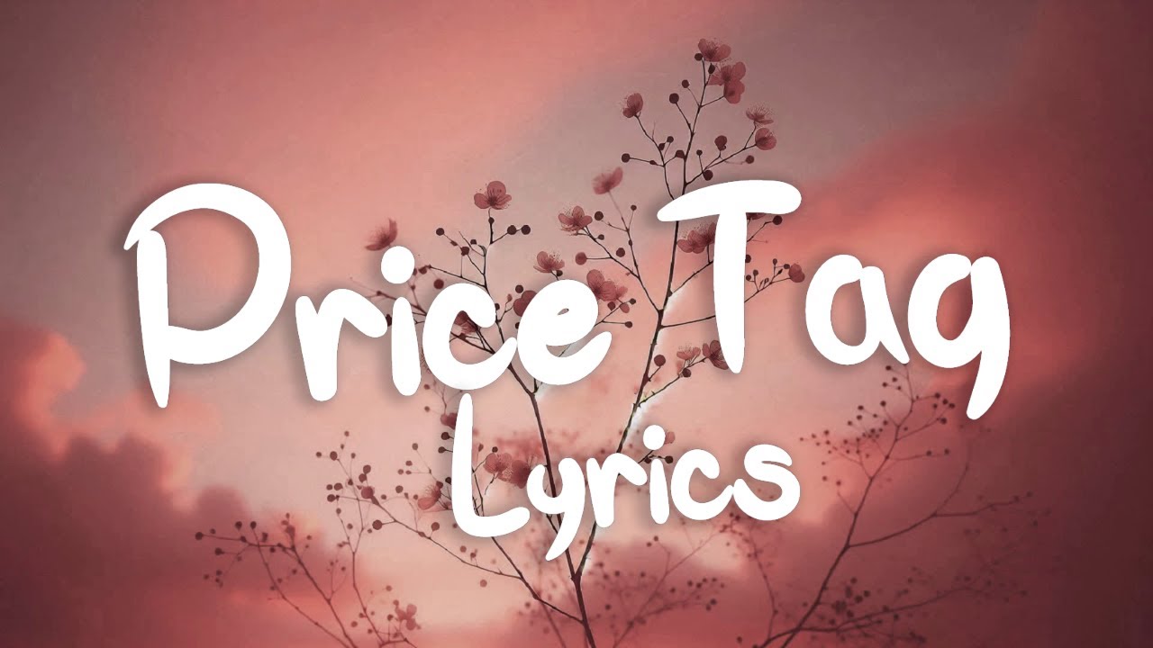 Price Tag - Jessie J (Lyrics) - YouTube