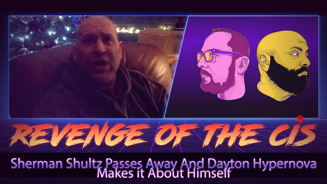Sherman Shultz Passes Away And Dayton Hypernova Makes it About Himself ...
