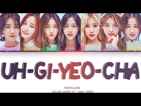 Momoland – Uh-Gi-Yeo-Cha Lyrics (Color Coded Lyrics PT/Rom/Han/가사) - LEGENDADO