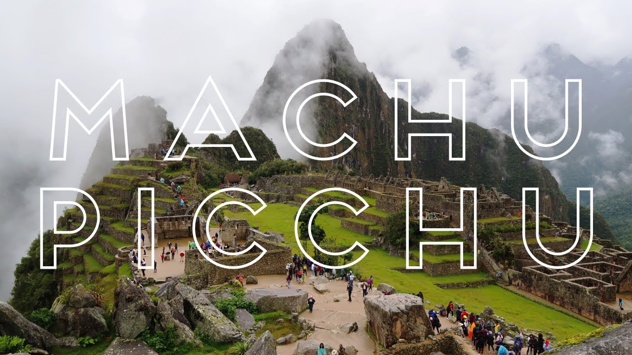 Machu Picchu Tour & Travel Guide - YouTube