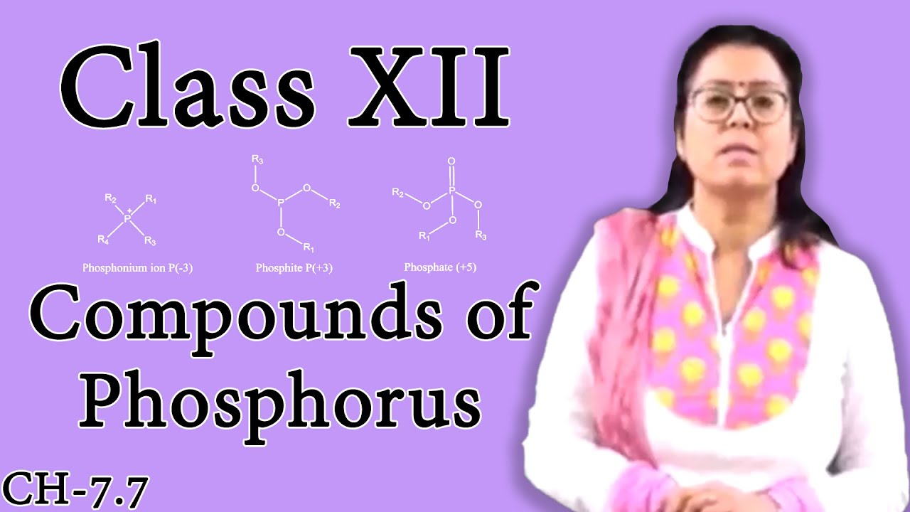Compounds of Phosphorus | P Block Elements | Class 12 Chemistry ...