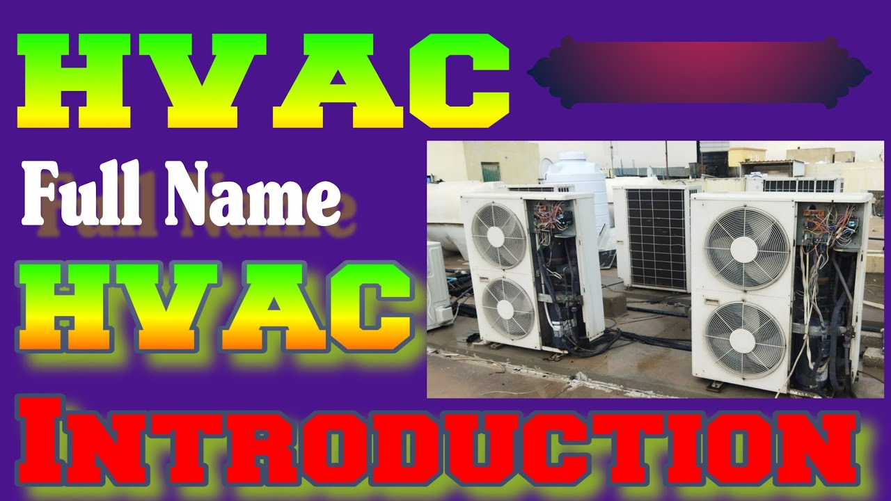 What is this HVAC INTRODUCTION And HvAc Full Name - YouTube