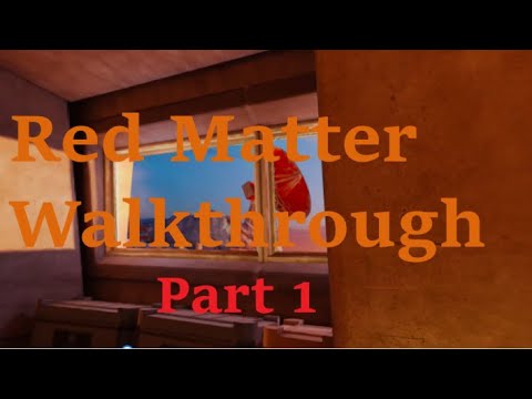Red Matter Walkthrough (Part 1) - YouTube