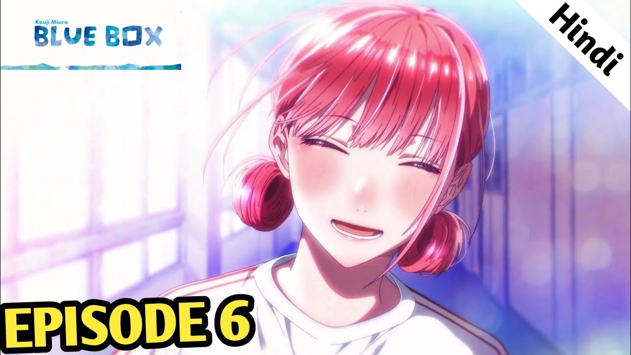 Blue Box Episode 6 Explained in Hindi | | Blue Box Season 1 - YouTube