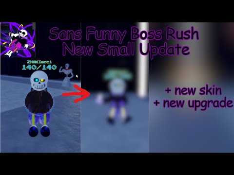 New Small update I roblox Sans Funny Boss Rush - YouTube