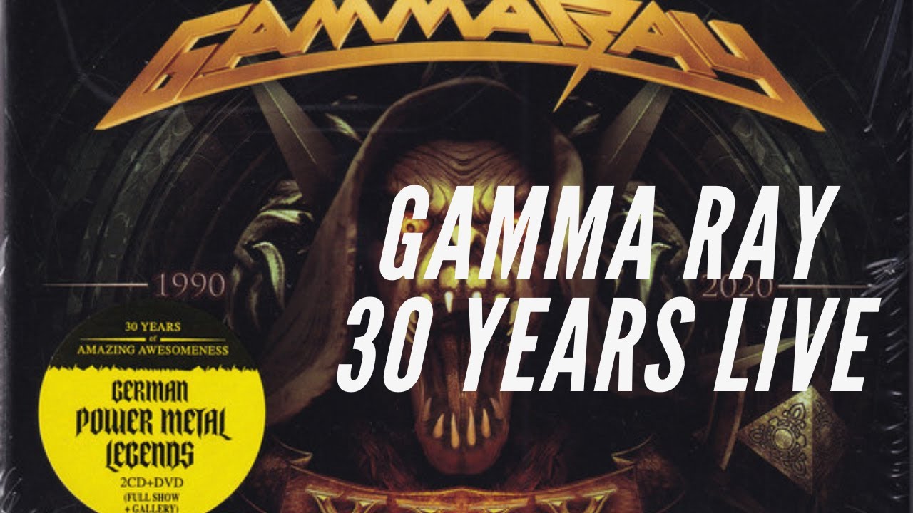 Gamma Ray - 30 Years Live Anniversary - YouTube