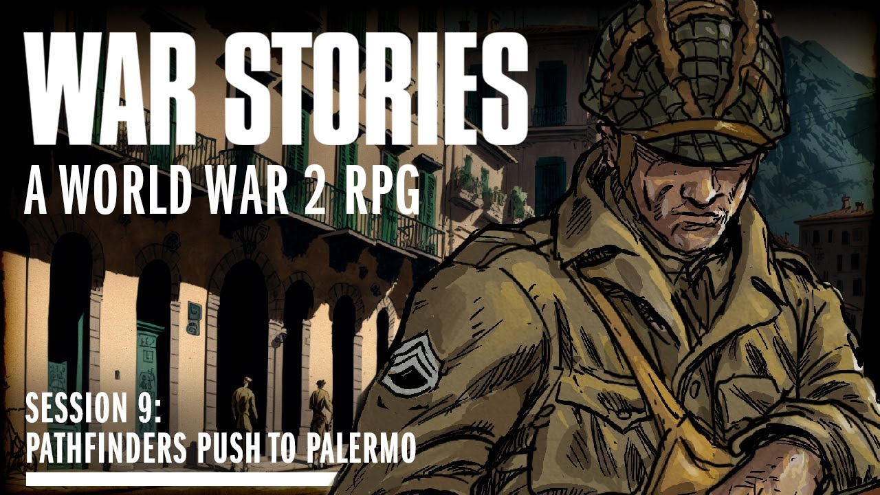 War Stories World War 2 RPG: Episode 9 - Pathfinders Push to Palermo ...